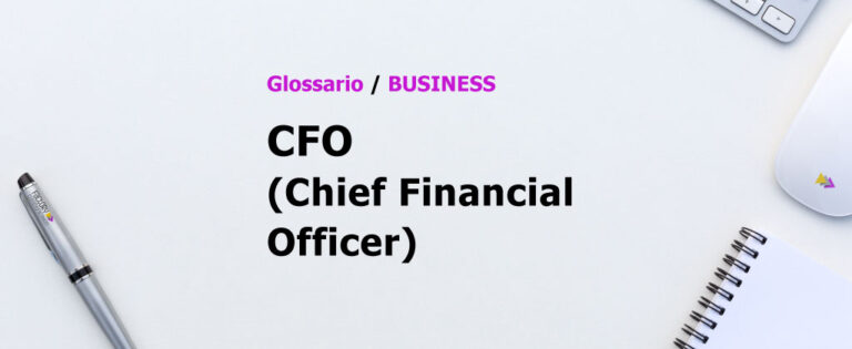 CFO (Chief Financial Officer) | Business Glossary