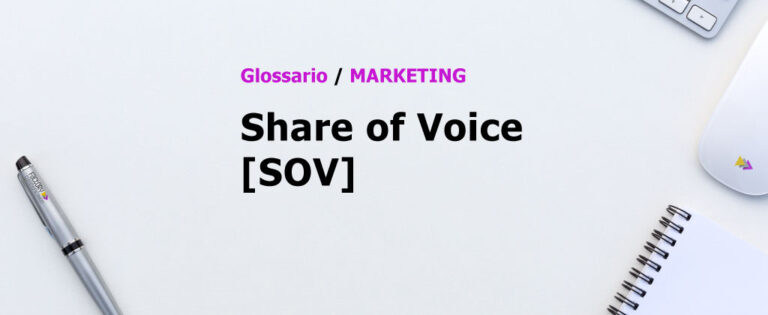Share of Voice (SOV) | Glossario di Marketing